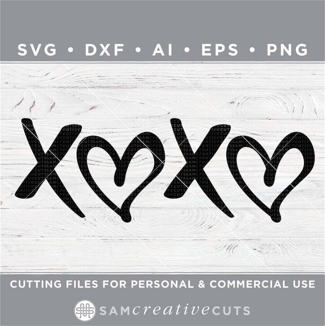 XOXO SVG / Valentine's Day SVG / Love and Kisses Svg / Heart Svg ...