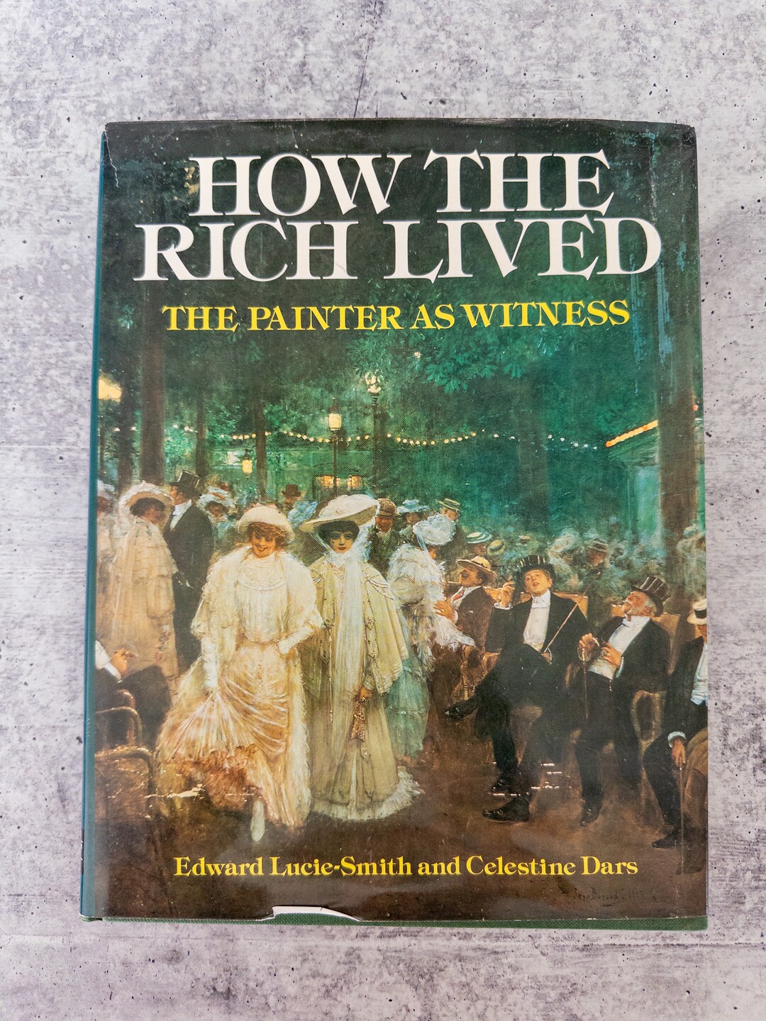 How the Rich Lived: the Painter as Witness 1870-1914 by Edward Lucie ...