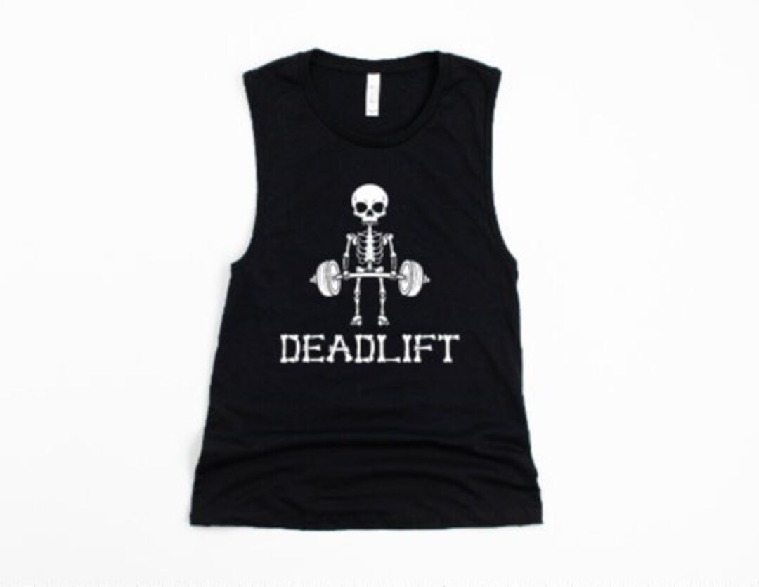 DEADLIFT SKELETON TANK / Funny Workout Shirt / Fitness Humor / Women's ...