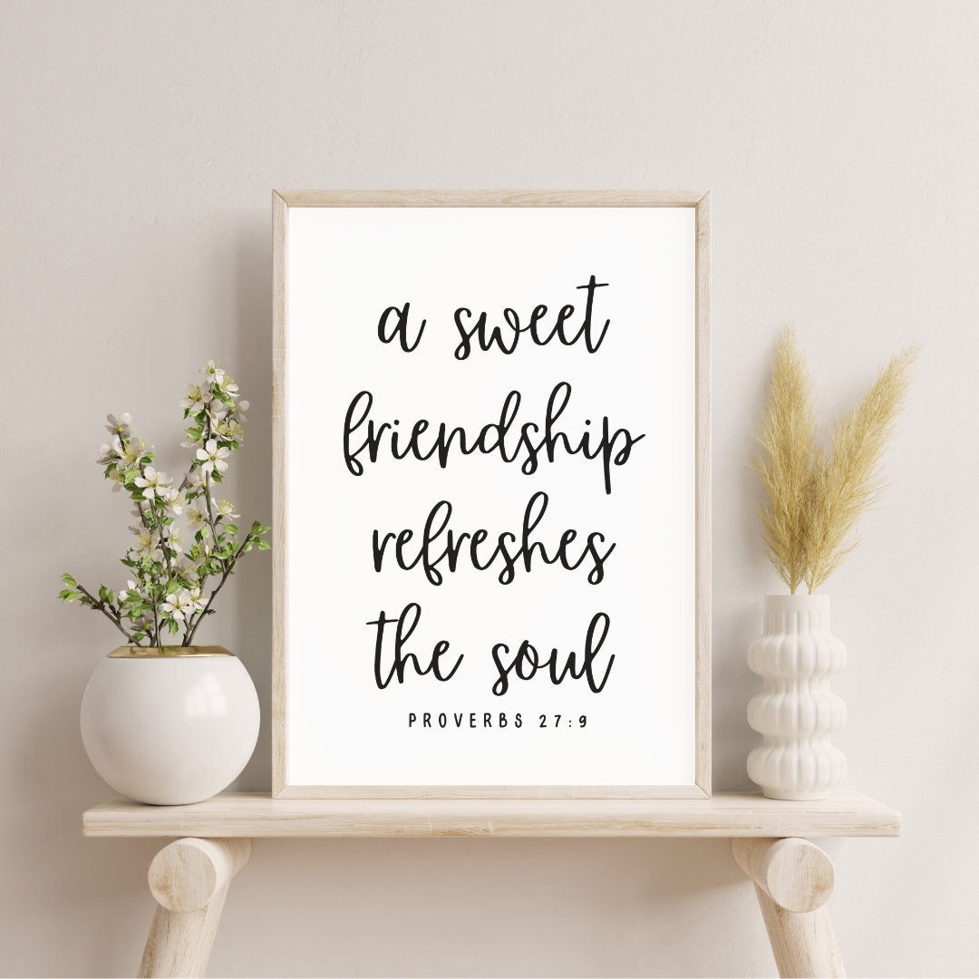 A Sweet Friendship Refreshes the Soul, Christian Decor, Bible Verses ...