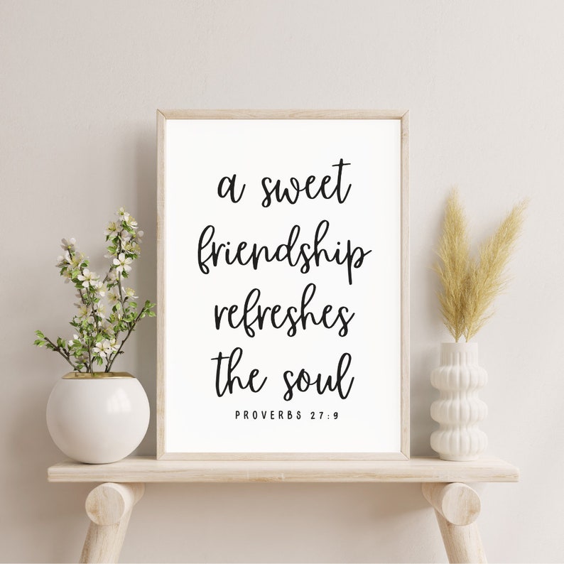 A Sweet Friendship Refreshes the Soul, Christian Decor, Bible Verses ...