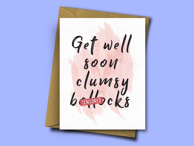 Funny Get Well Soon Card, Card for Friends Accident, Clumsy Friend ...