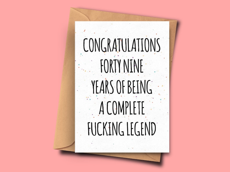Funny 49th Birthday Card, Congratulations on 49 Years of Being A ...