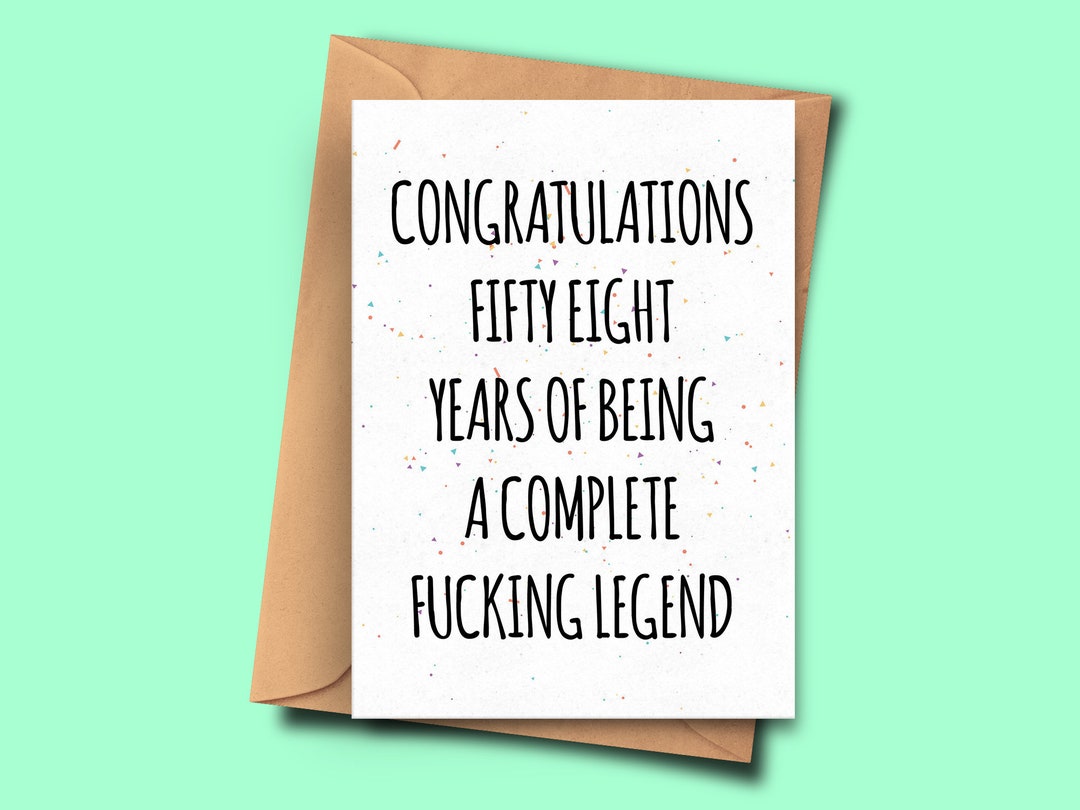 Funny 58th Birthday Card, Congratulations on 58 Years of Being A ...