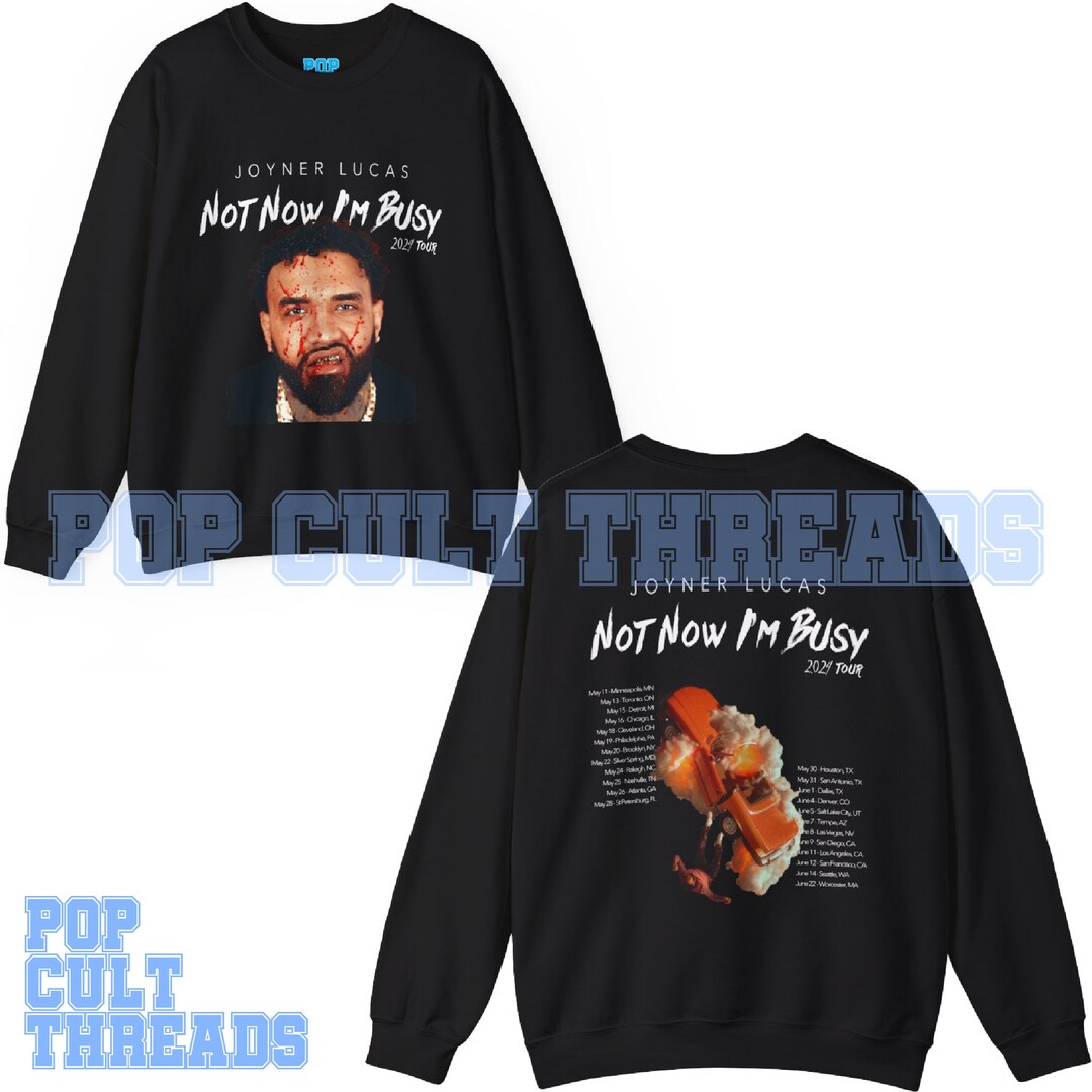 Joyner Lucas 'not Now I'm Busy' 2024 Tour Unisex Sweatshirt - Etsy