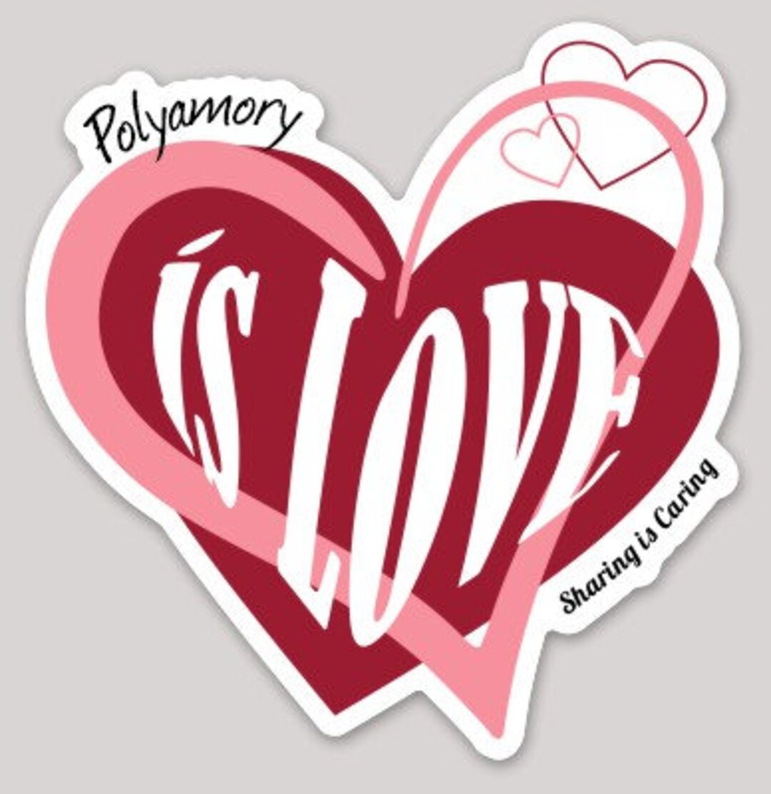 Sticker - Die Cut "polyamory is Love, Sharing is Caring" - Etsy