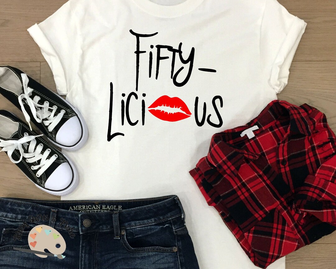 Fifty-licious Shirt, 50th Birthday Shirt, 50th Birthday Gift, Funny ...