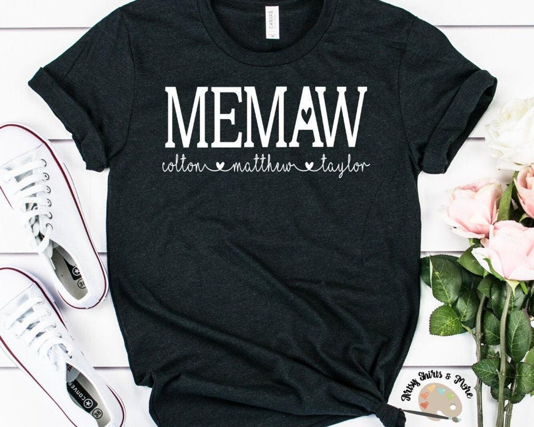 Memaw Shirt With Grandkids Names, Custom Memaw Shirt, Gift for Memaw ... Memaw Shirt With Grandkids Names, Custom Memaw Shirt, Gift for Memaw ...