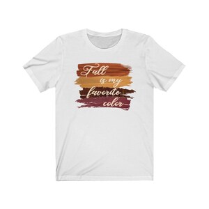 Fall is My Favorite Color Shirt, Cute Fall Shirt With Autumn Colors ...