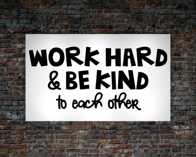 Work Hard & Be Kind to Each Other Poster Be Kind Poster Wall - Etsy