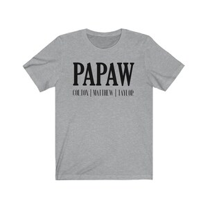 Papaw Shirt With Kid's Names, Custom Papaw Shirt, Gift for Papaw ...