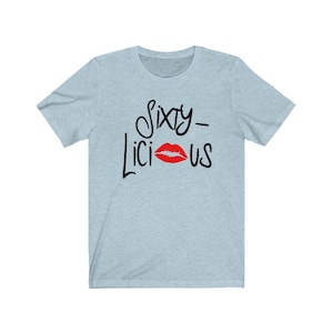Sixty-licious Shirt, 60th Birthday Shirt, 60th Birthday Gift, Funny ...
