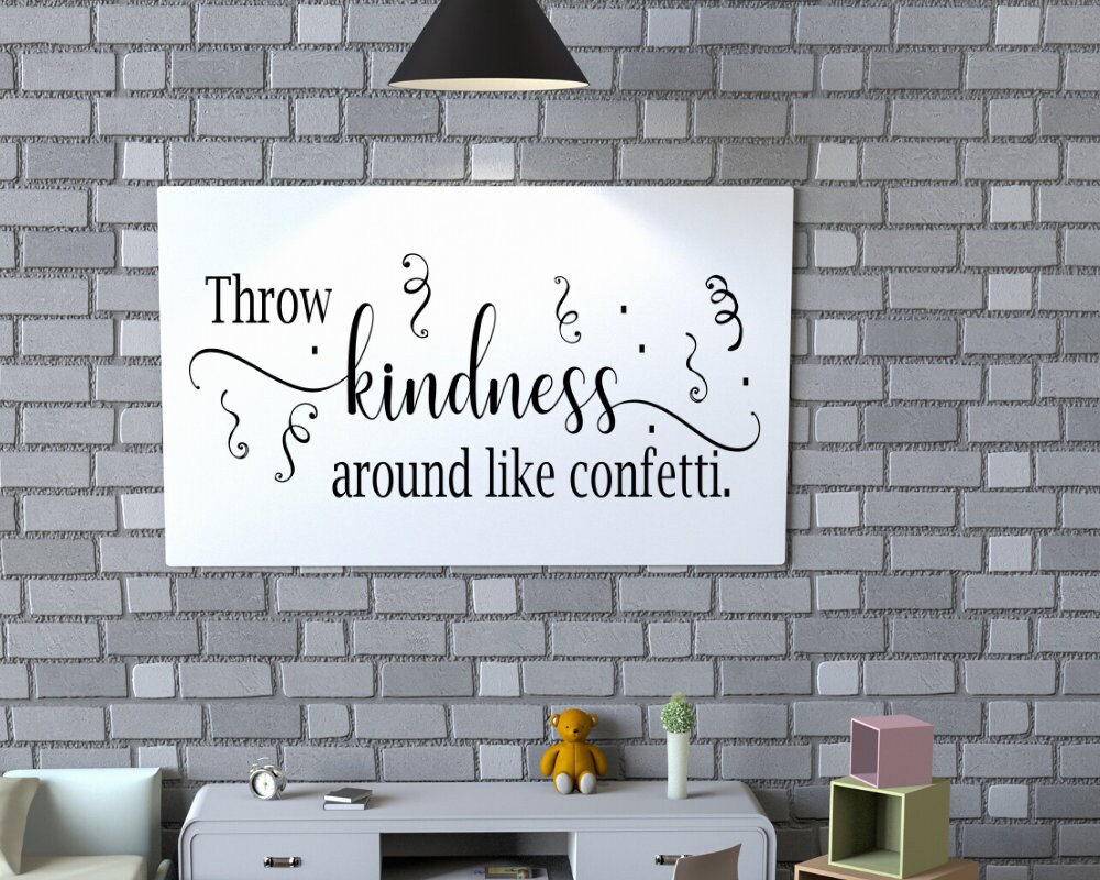 Throw Kindness Around Like Confetti Poster Be Kind Poster - Etsy