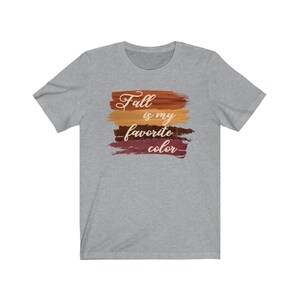 Fall is My Favorite Color Shirt, Cute Fall Shirt With Autumn Colors ...