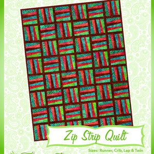 Zip Strip Quilt - Fun & Done Quilting - Quilting Pattern - Quilt as You ...