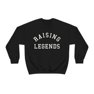 Raising Legends Sweatshirt - Etsy