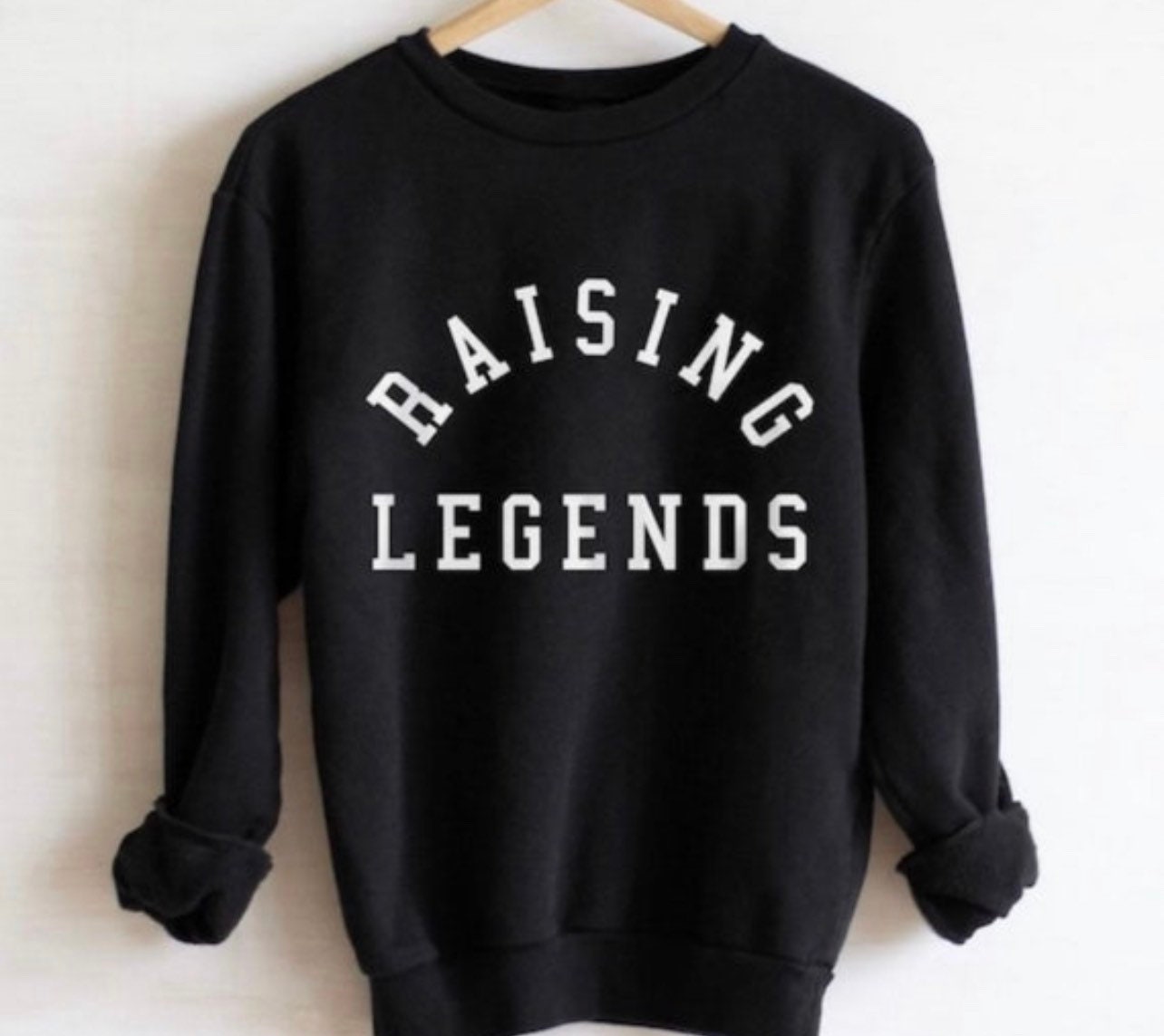 Raising Legends Sweatshirt - Etsy