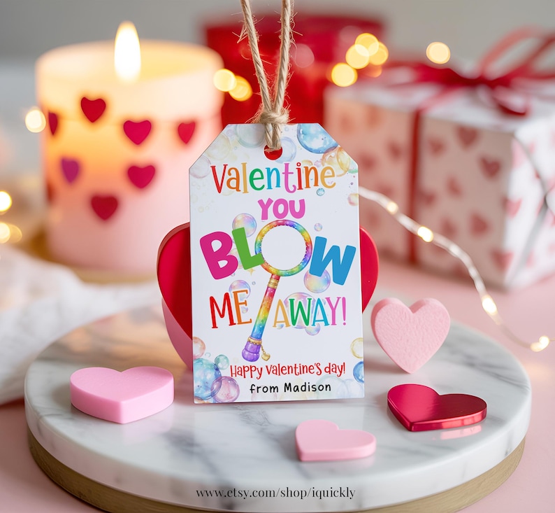 Editable Valentine Bubble Tags Classroom School You Blow Me Away Gift ...