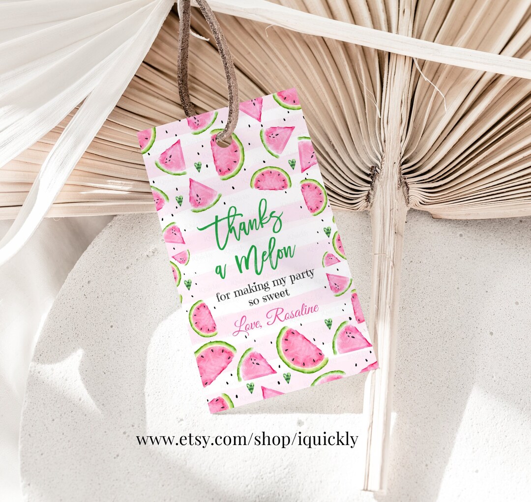 EDITABLE Watermelon Favor Tags Thank You Tags Gift Tags One in a Melon ...