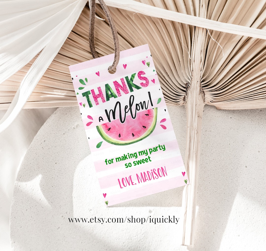EDITABLE Watermelon Favor Tags, Thank You Tags, Gift Tags, One in a ...