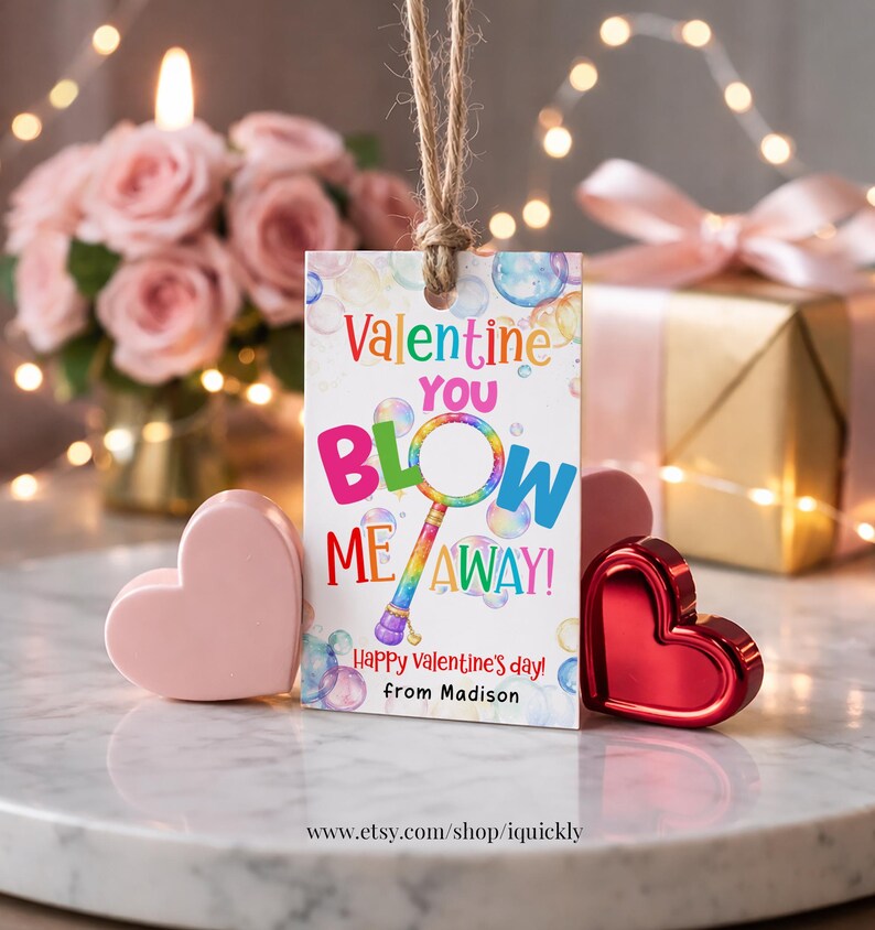 Editable Valentine Bubble Tags Classroom School You Blow Me Away Gift ...
