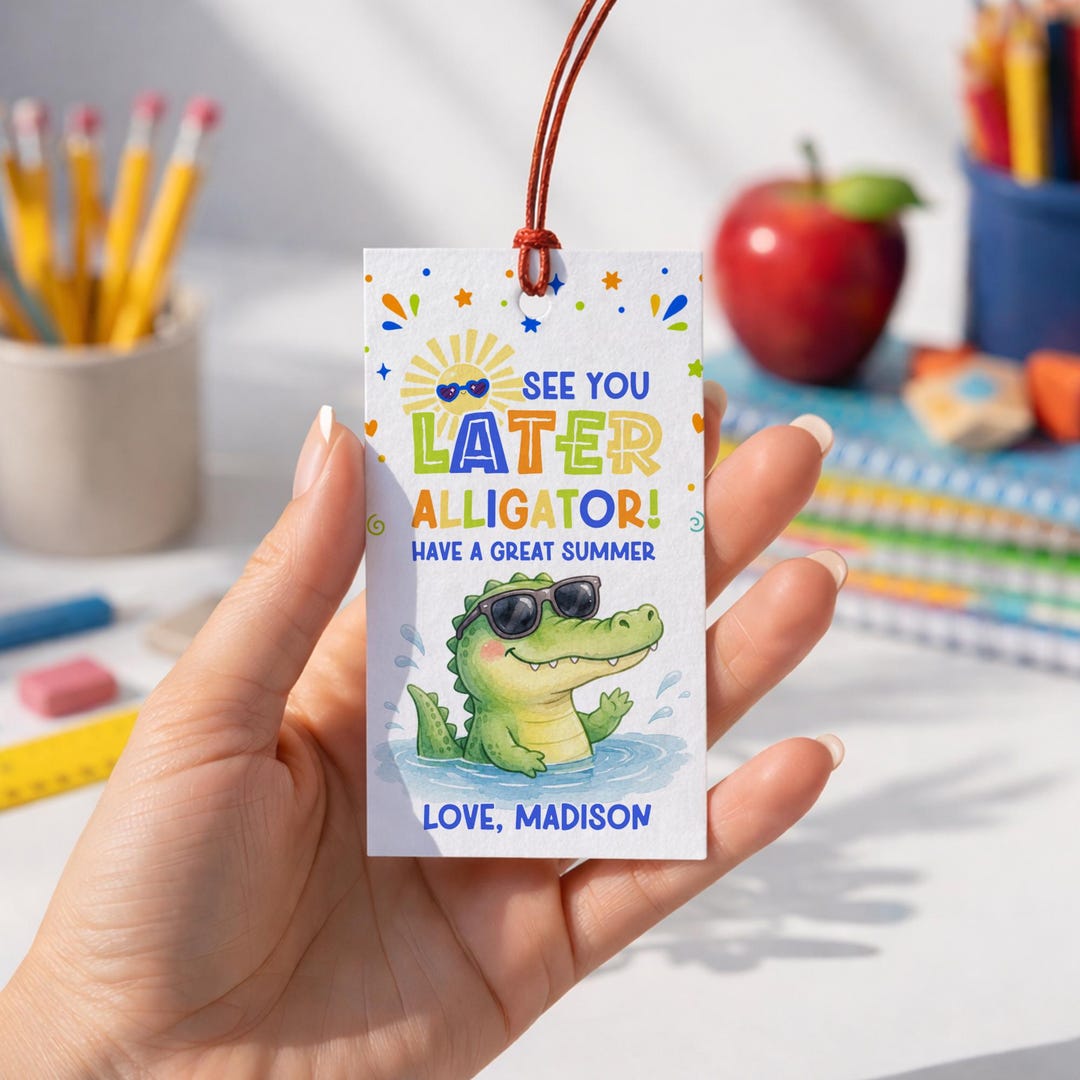See You Later Alligator Tag Editable End of Year Gift Tag Summer ...