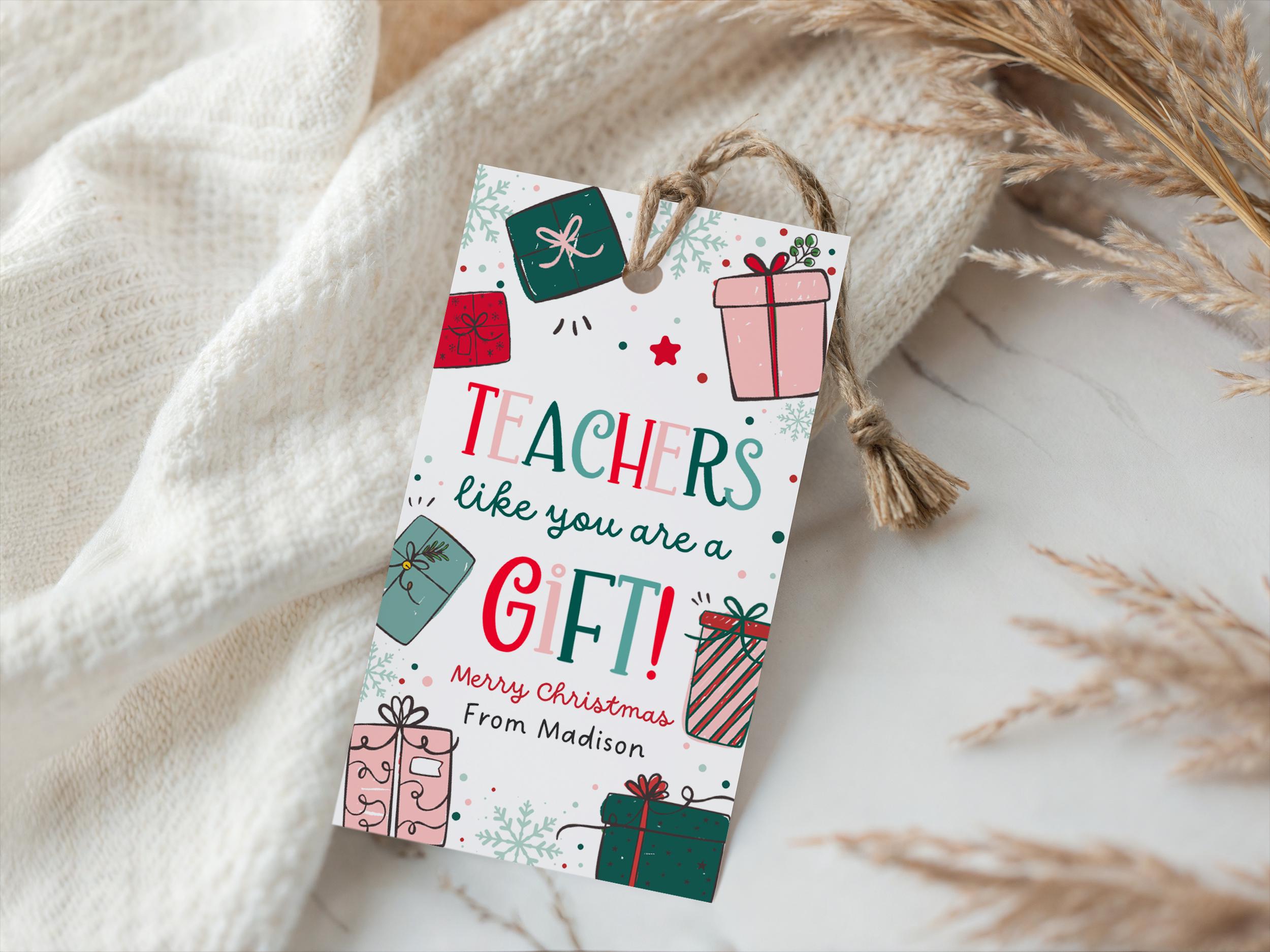 Teacher Christmas Gift Tag Printable Teacher Like You Are A Gift ...