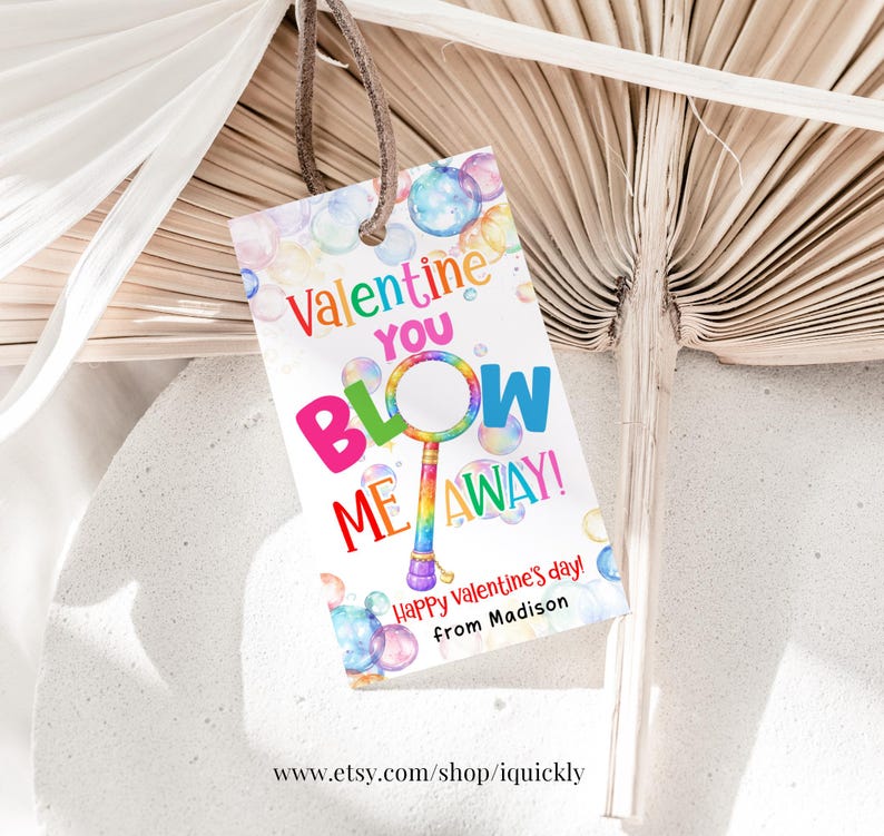Editable Valentine Bubble Tags Classroom School You Blow Me Away Gift ...
