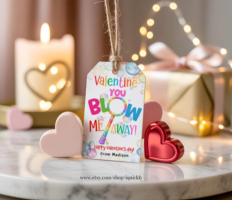 Editable Valentine Bubble Tags Classroom School You Blow Me Away Gift ...