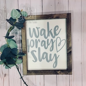 Wake Pray Slay Wood Sign, Farmhouse Sign, Rustic Home Decor, Signs for ...