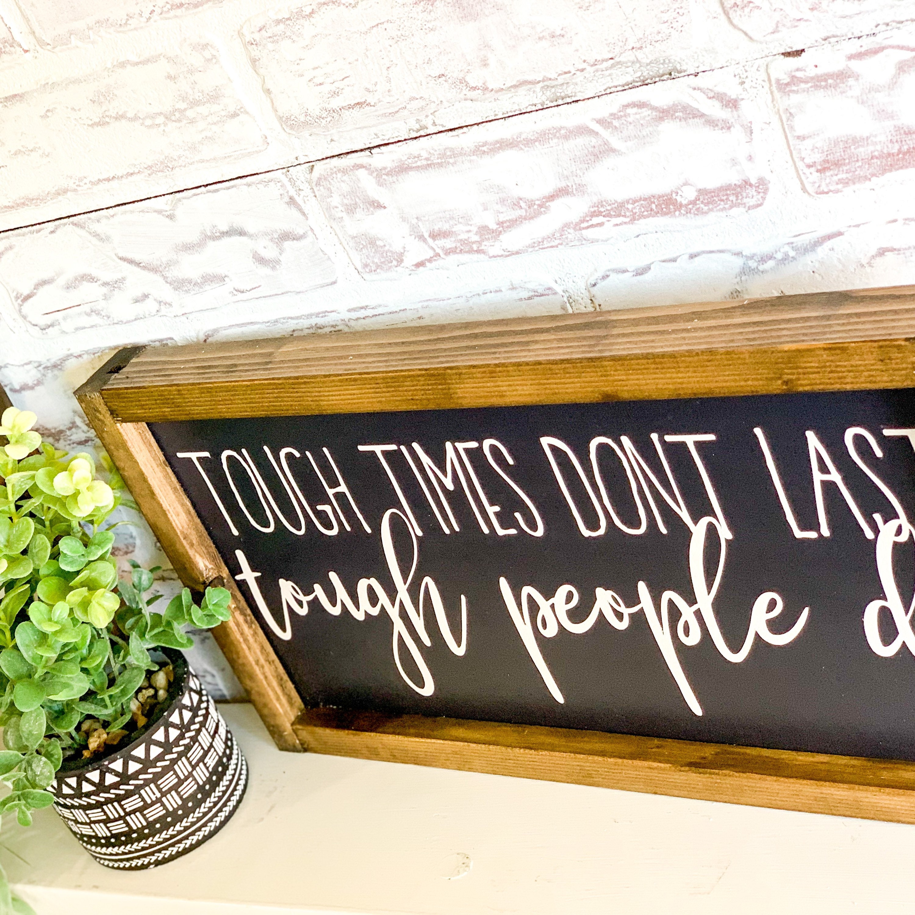 Tough Times Don't Last Tough People Do Wood Sign - Etsy