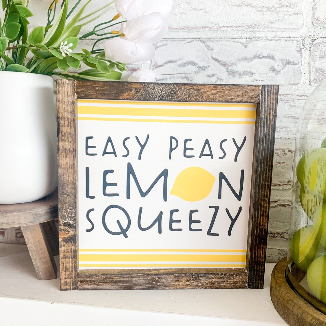Easy Peasy Lemon Squeezy Wood Sign: Rustic Farmhouse Decor - Etsy