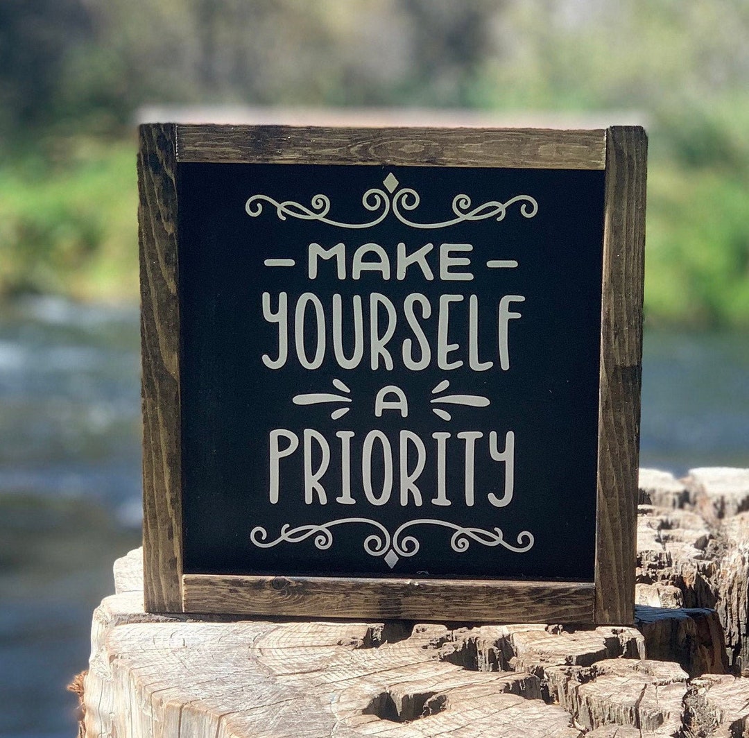 Make Yourself A Priority Wood Sign: Rustic Farmhouse Decor - Etsy