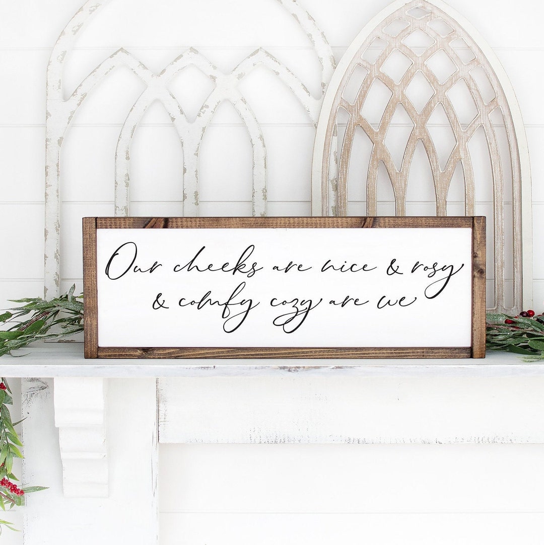 Rustic Farmhouse Wood Sign: "our Cheeks Are Nice & Rosey" - Etsy