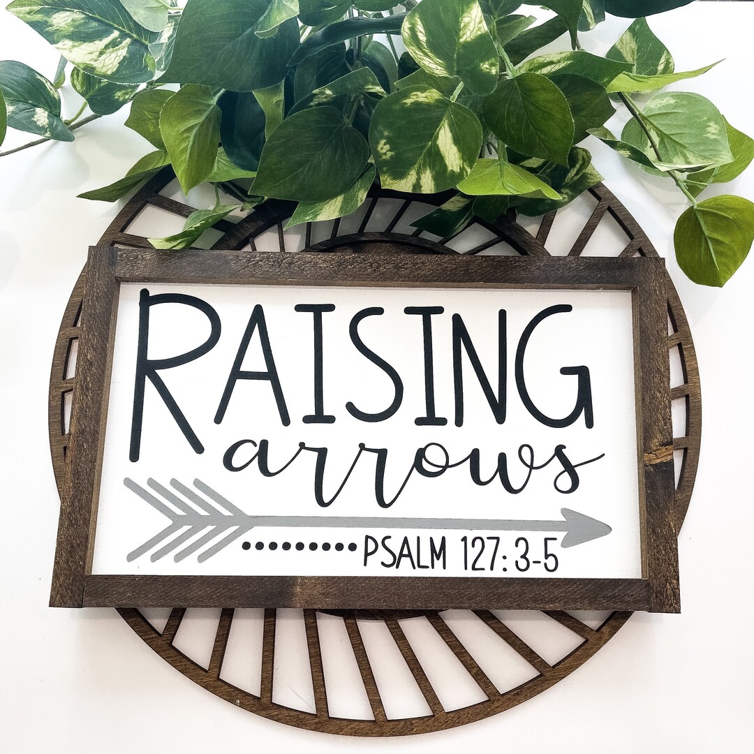 Raising Arrows Wood Sign, Farmhouse Sign, Rustic Home Decor, Signs for ...