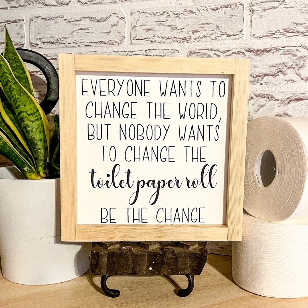 Funny Bathroom Sign: Change Toilet Paper Roll, Rustic Farmhouse Decor ...