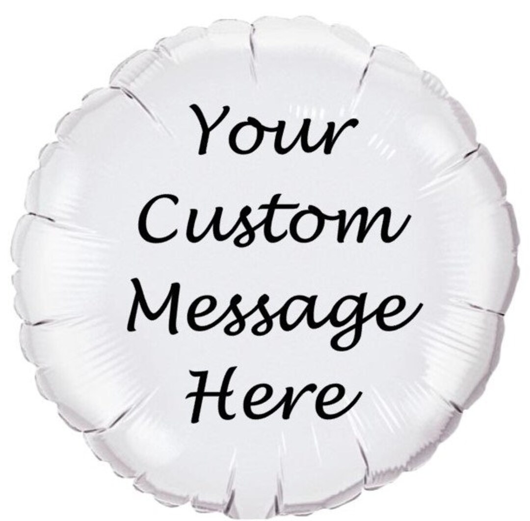 Custom Balloons, Request, - 18" Round Mylar Balloons - Personalized ...