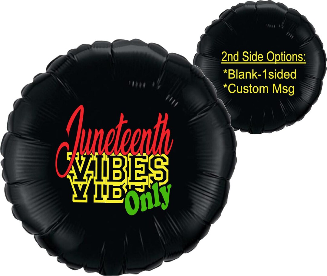 Juneteenth Vibes Only, , Personalized Mylar Balloons , Customized Mylar ...