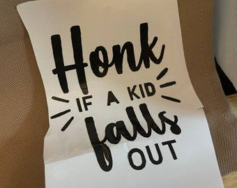 Honk If A Kid Falls Out Decal Vinyl Decal for Car Macbook - Etsy