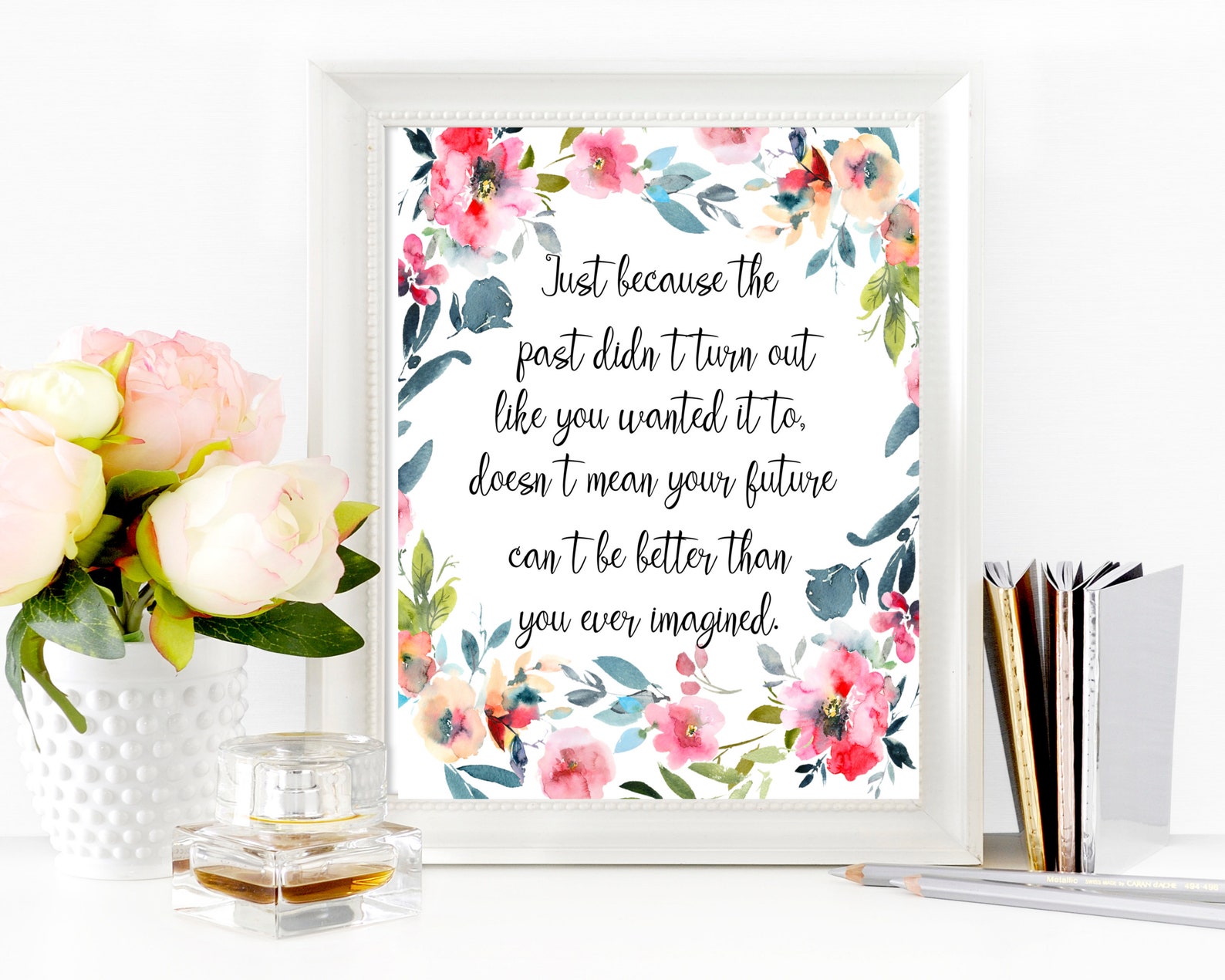 The Future Can Be Better Than You Imagined, Printable Encourage Hope ...