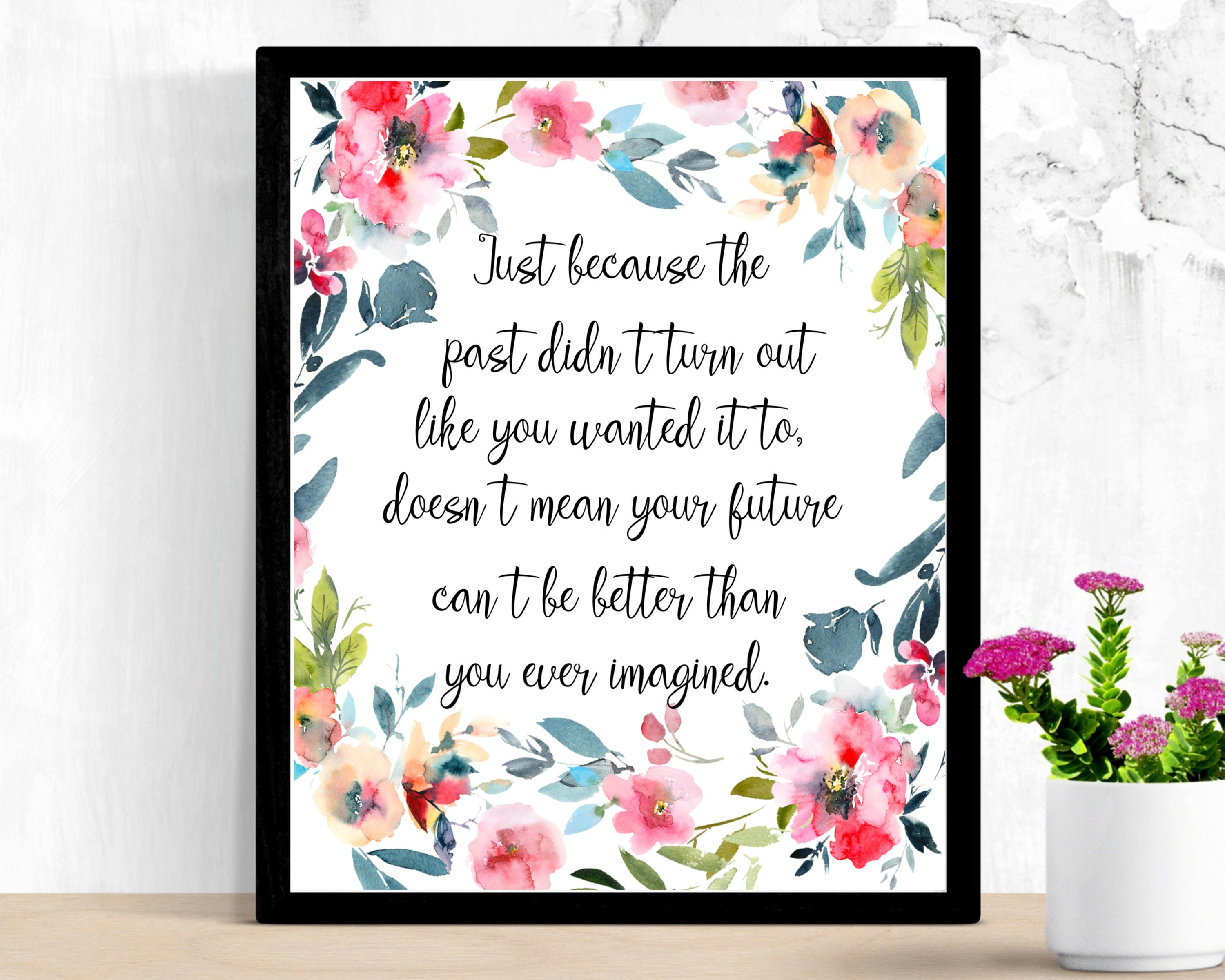 The Future Can Be Better Than You Imagined, Printable Encourage Hope ...