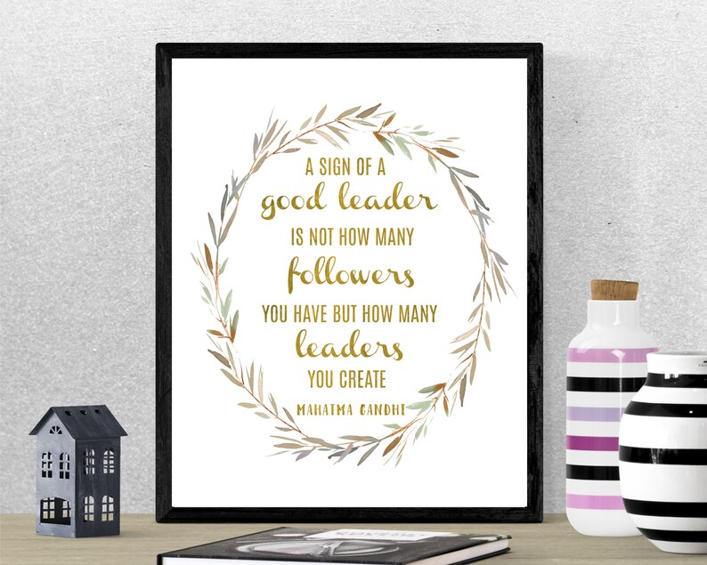 Good Leader Mahatma Gandhi Quote Printable Inspirational Office ...