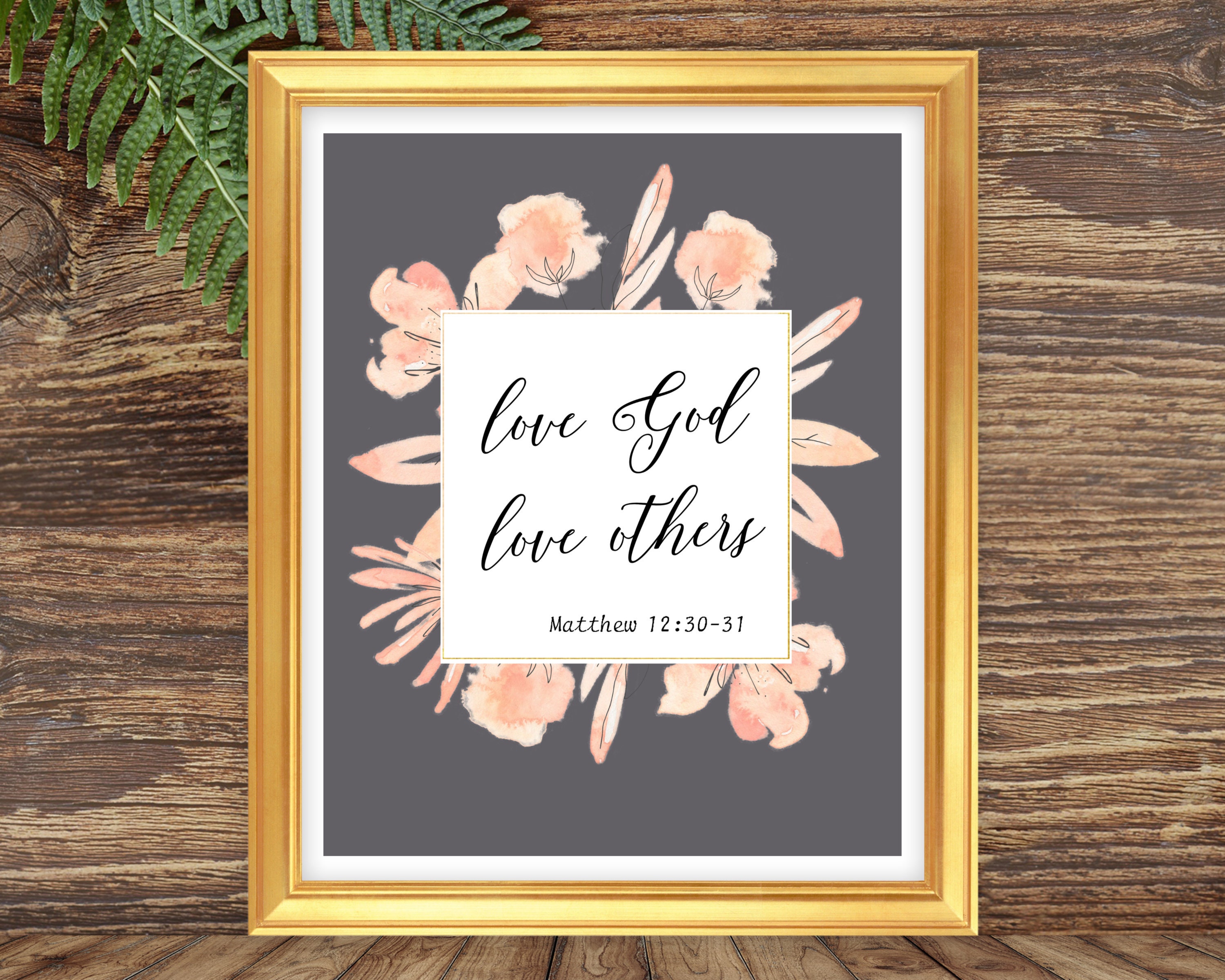 Love God Love Others Printable Bible Verse Matthew 12:30-31, Scripture ...