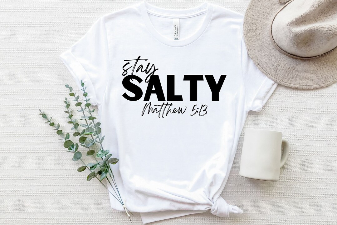 Stay Salty PNG PDF, Matthew 5 13 Png, Bible Verse Scripture PNG ...