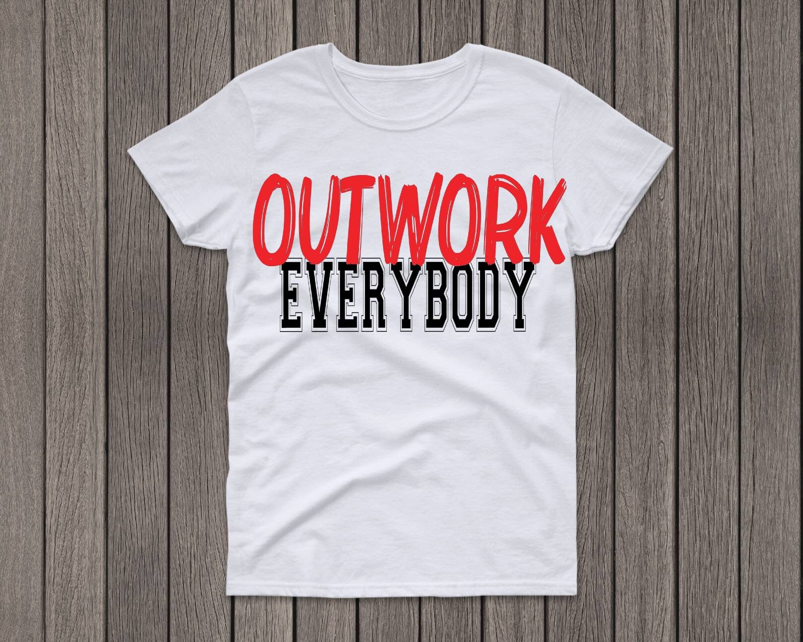 Outwork Everybody Svg - Etsy