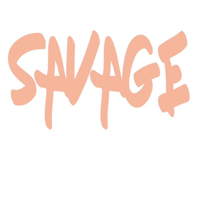 Savage SVG/PNG | Etsy