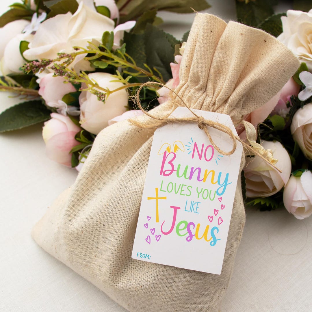 PRINTED Custom Easter Gift Tags, No Bunny Loves You Like Jesus Easter ...