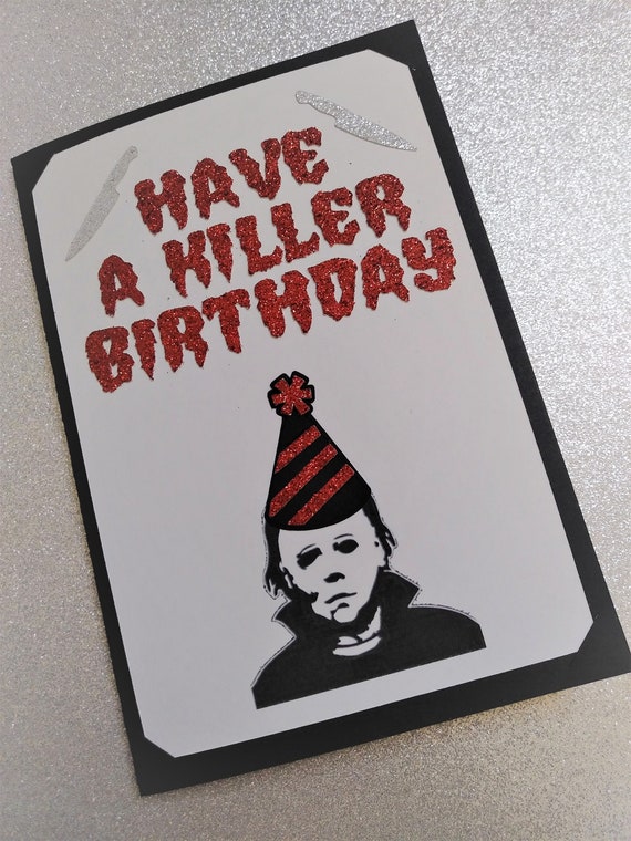Michael Myers Birthday Card Have a Killer Birthday Halloween | Etsy