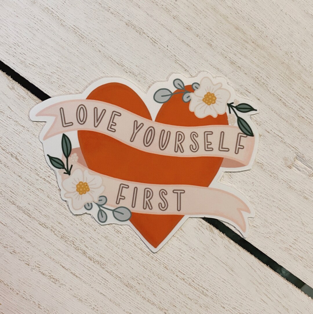 Love Yourself First Sticker - Etsy