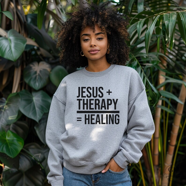 Jesus + Therapy = Healing T-shirt/sweatshirt | Inspirational Mental ...